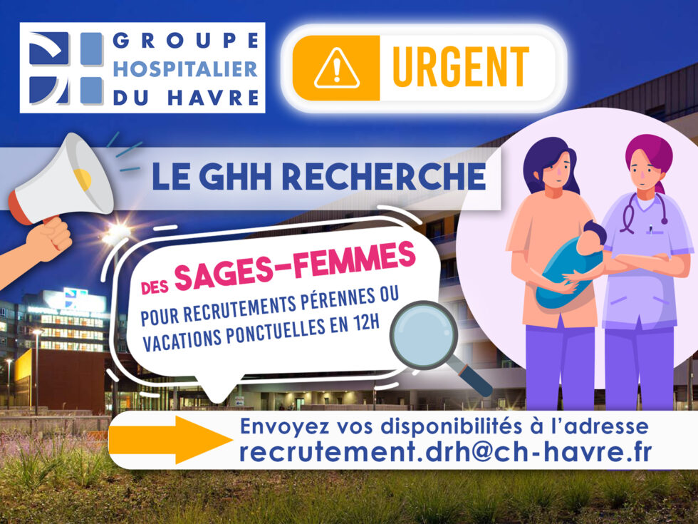 Le GHH recherche des sages-femmes - Groupe Hospitalier du Havre